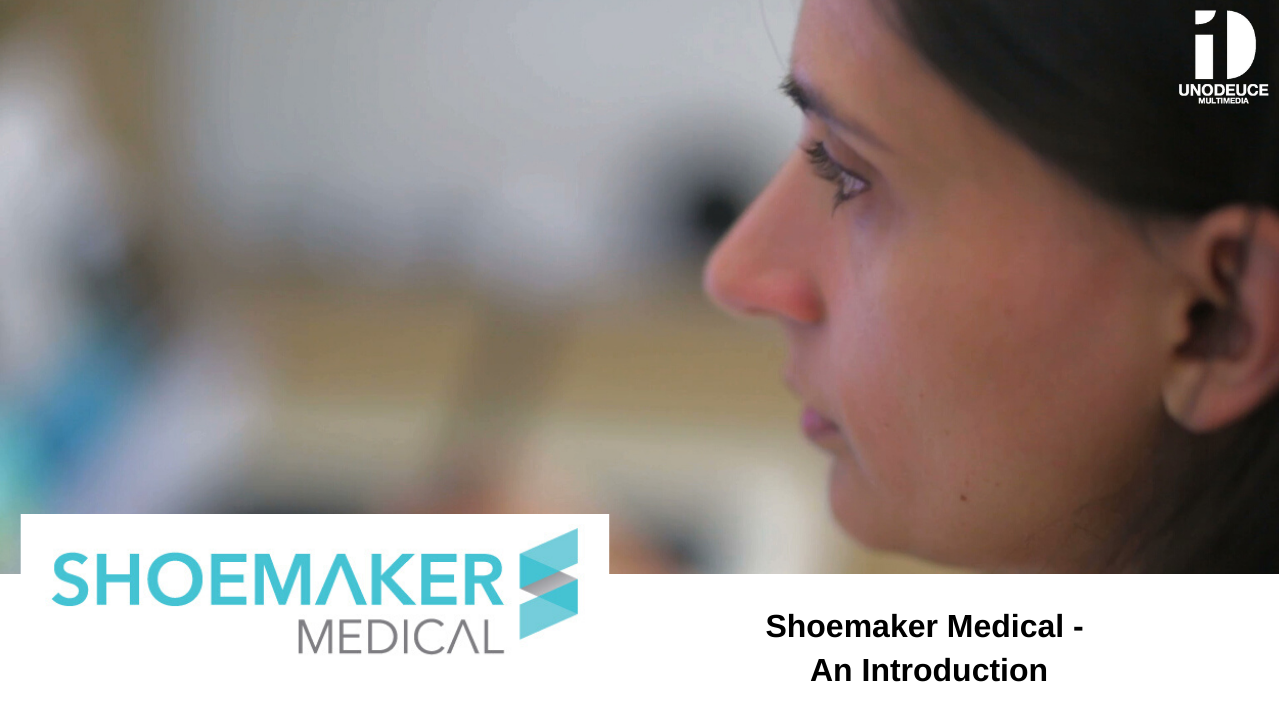 New Video: Shoemaker Medical - An Introduction - Uno Deuce Multimedia